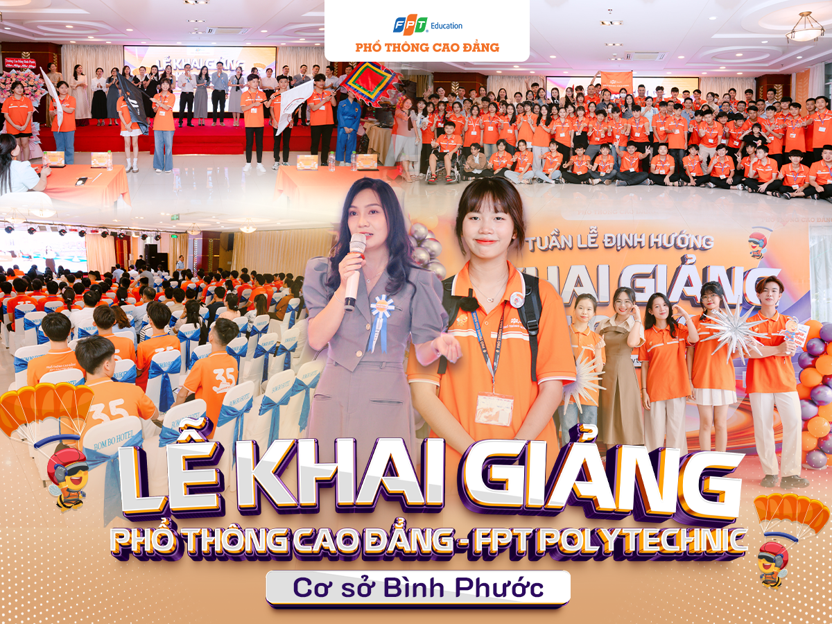 Năm học mới tràn đầy hy vọng tại Phổ thông Cao đẳng - FPT Polytechnic ...