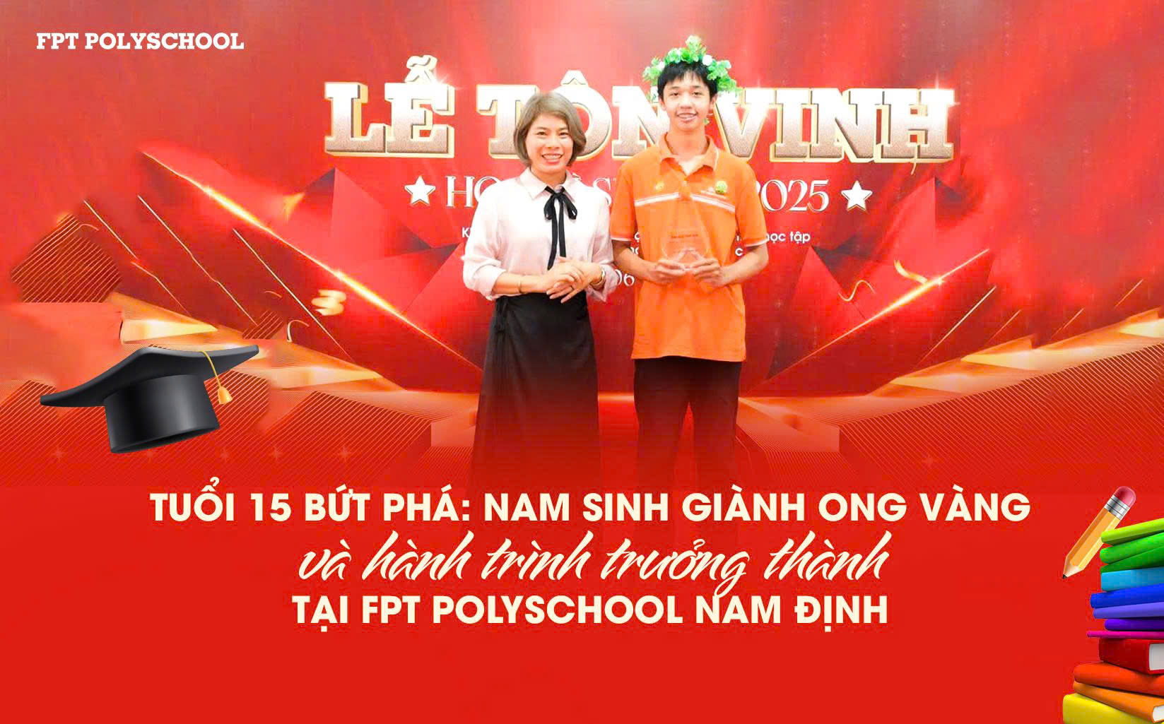Tuổi 15 bứt phá: Nam sinh giành Ong Vàng và hành trình trưởng thành tại ...