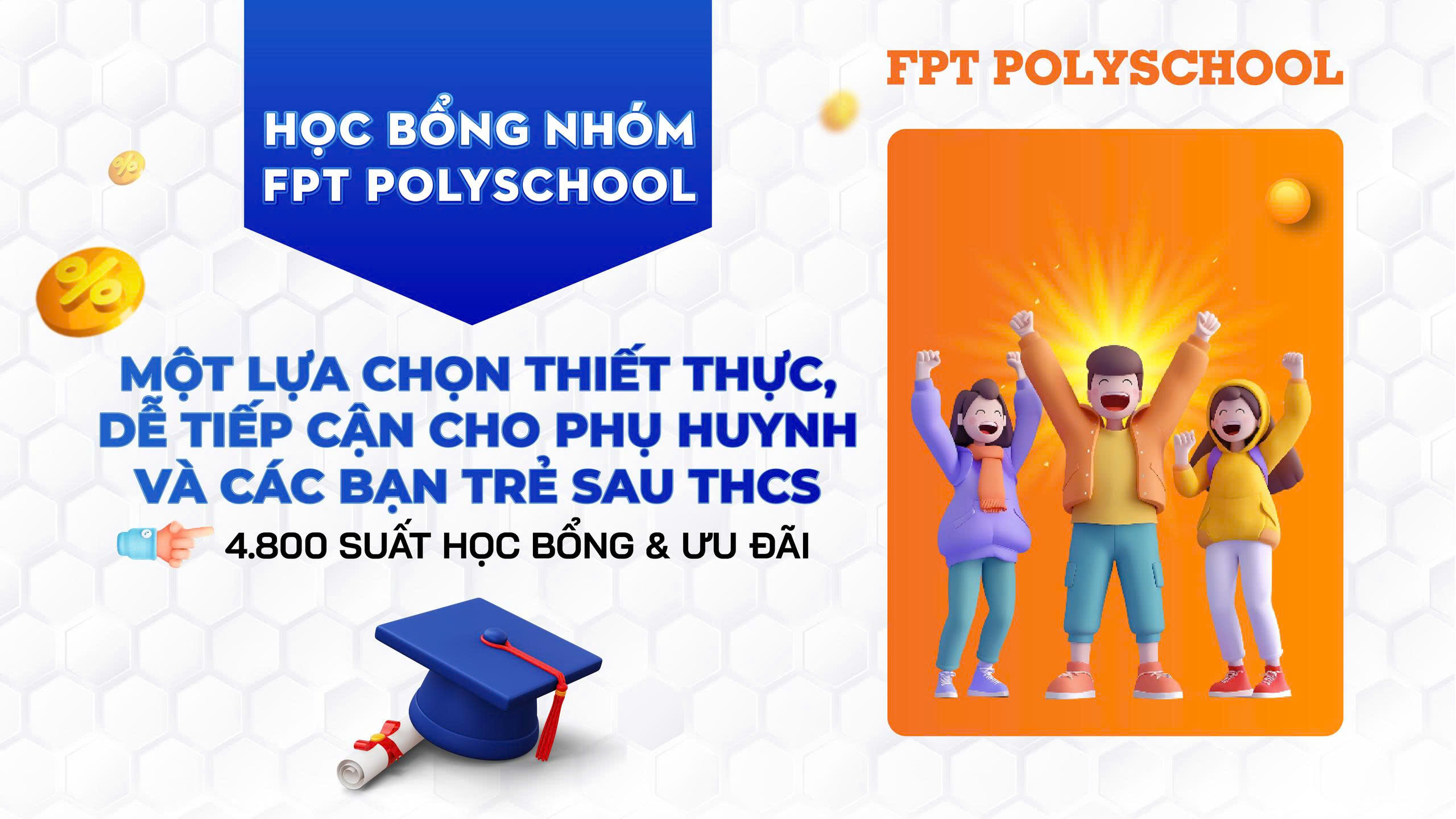 Học bổng nhóm FPT PolySchool: Một lựa chọn thiết thực, dễ tiếp cận cho ...